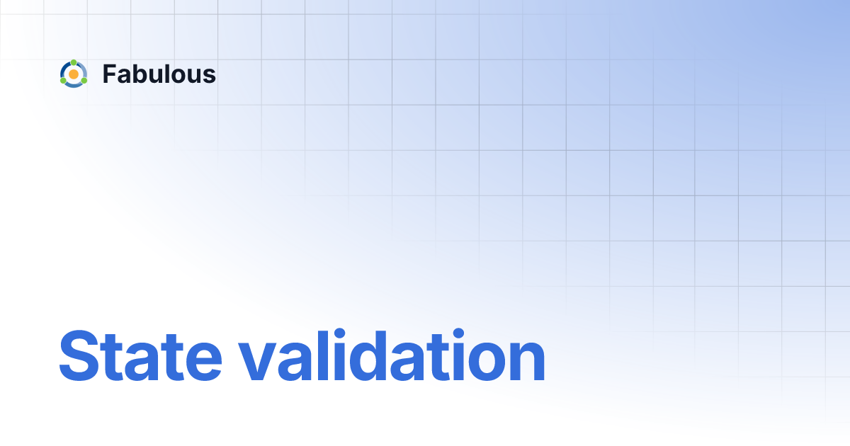 State validation | Fabulous